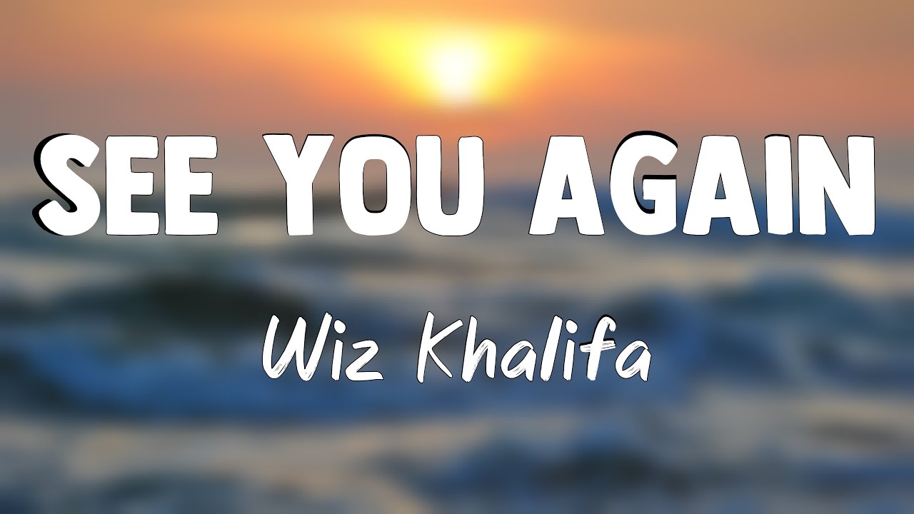 See You Again - Wiz Khalifa(Lyrics)🍃 - YouTube