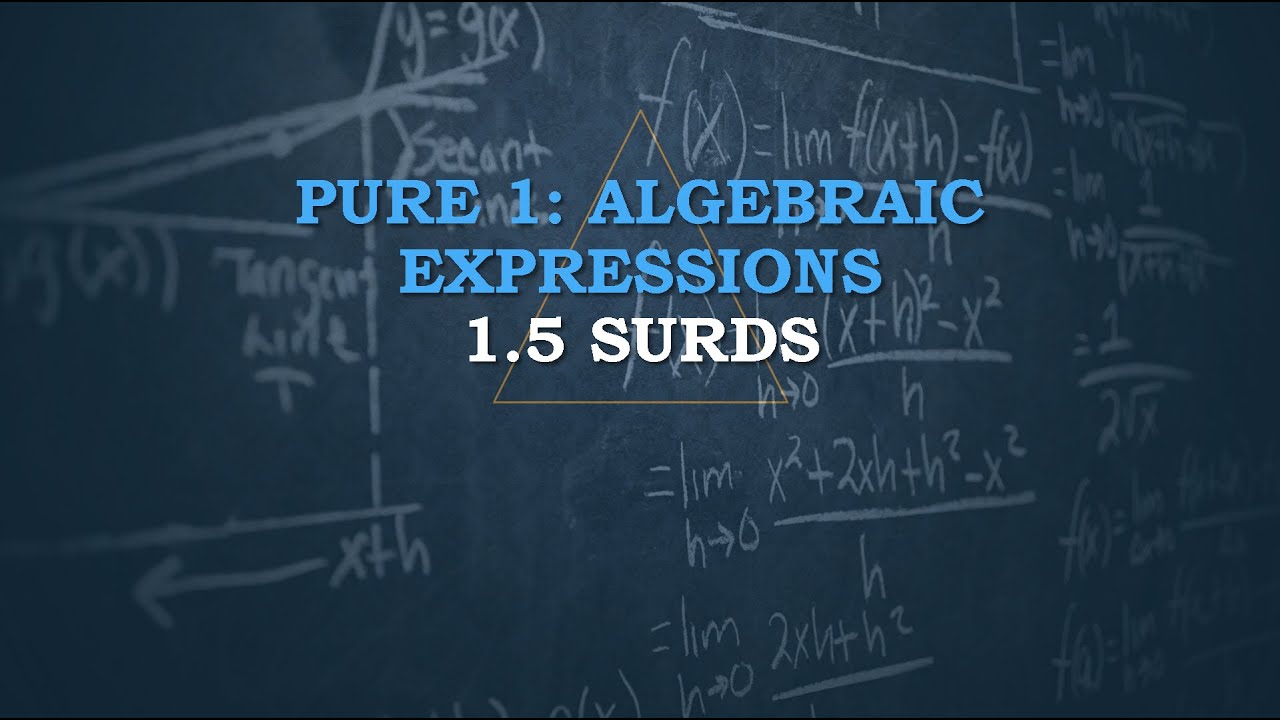 1.5 Surds | Pure 1 | Chapter 1: Algebraic Expressions - YouTube