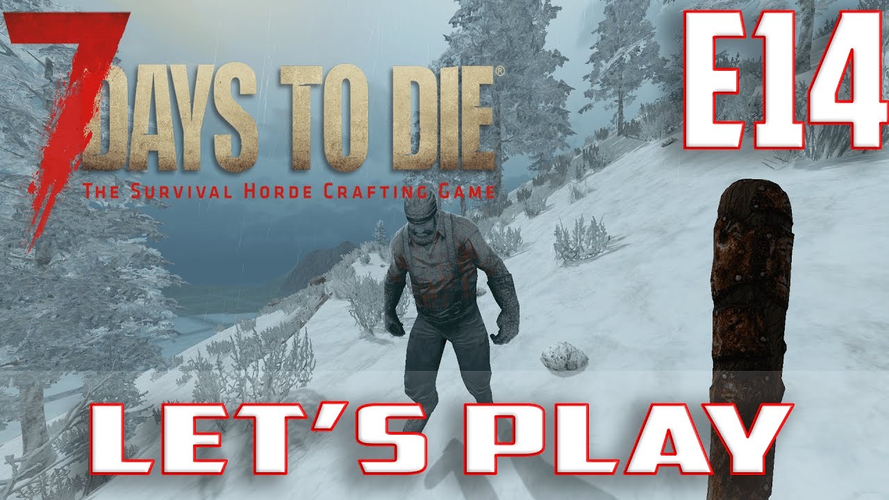 7 Days To Die Let's Play(PC Gameplay)-Ep.14-LumberJack Zombies & I ...