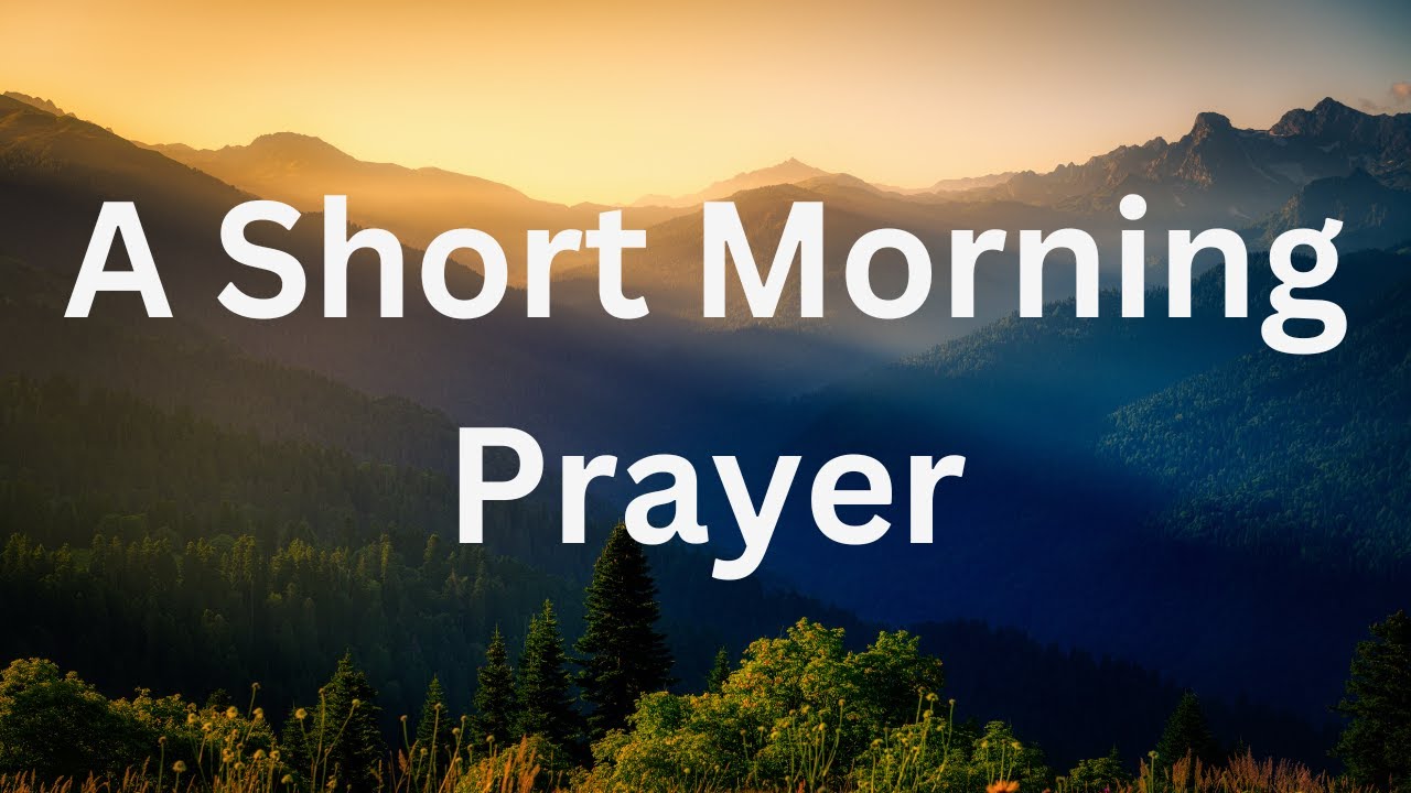 A Short Morning Prayer| Start Your Day With God| God First In The ...