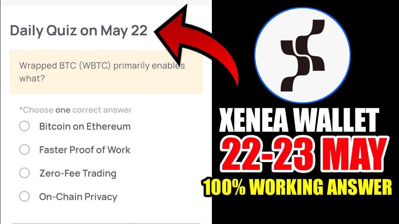Xenea Wallet Quiz Answer 22 May |Xenea Wallet Daily Quiz 22 May |Xenea ...