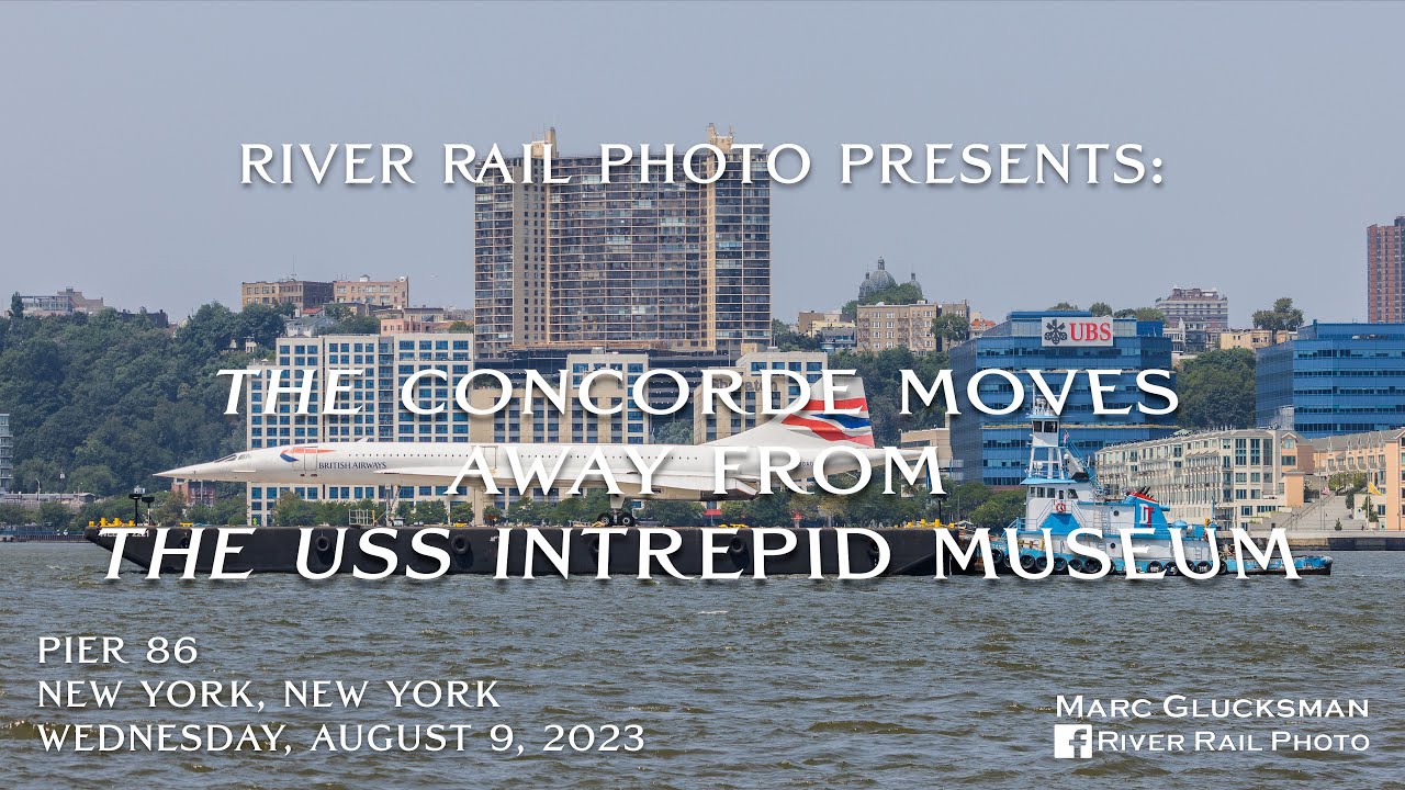 Concorde On The Sea!...From The USS Intrepid to Brooklyn By Barge - YouTube