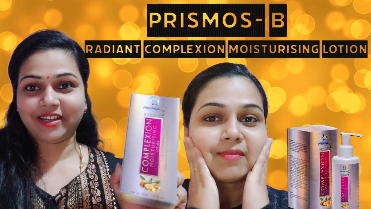 Why use Prismos Beauty Radiant Complexion Moisturising lotion: review ...