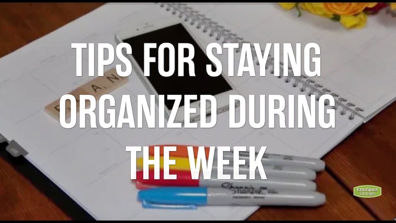 Tips for Staying Organized During the Week - YouTube