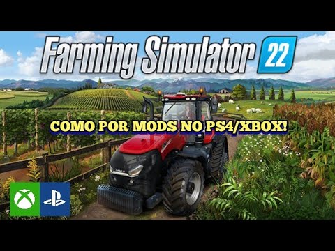 como por mods no console ps4/ps5/Xbox One/XboxS Farming Simulator 22! # ...
