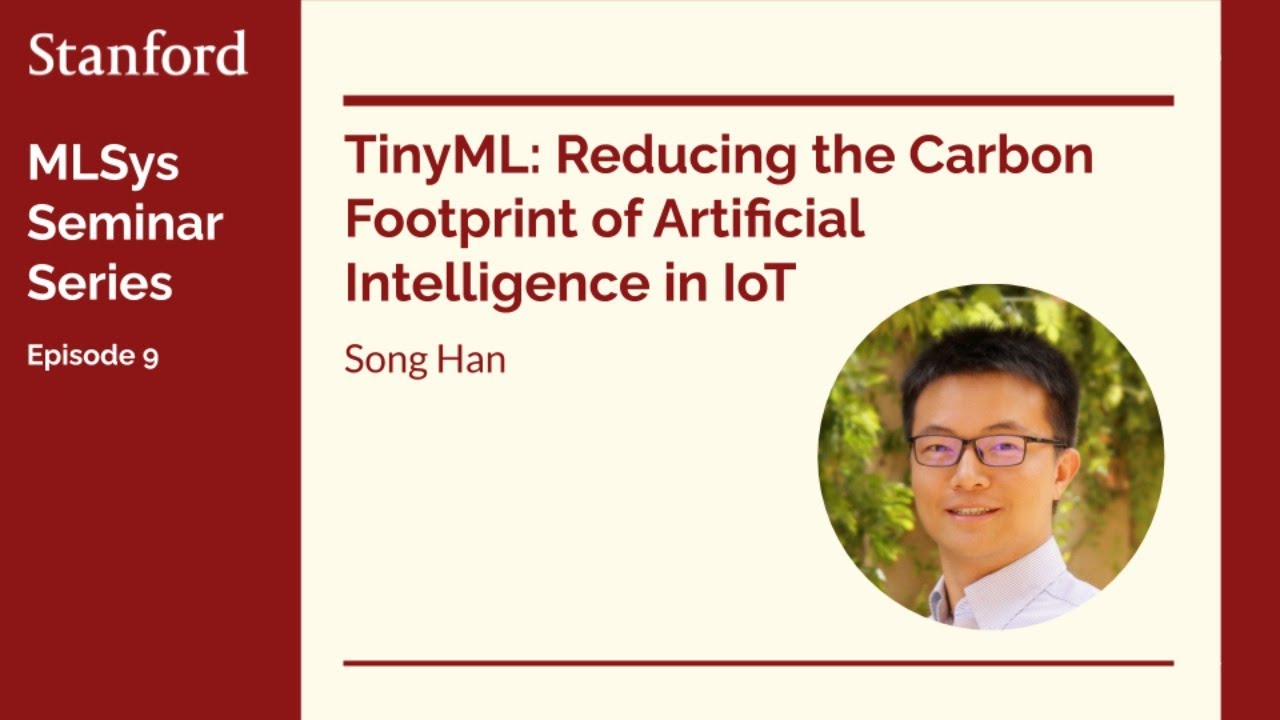 MIT Prof. Song Han on Reducing AI's Carbon Footprint | Stanford MLSys ...