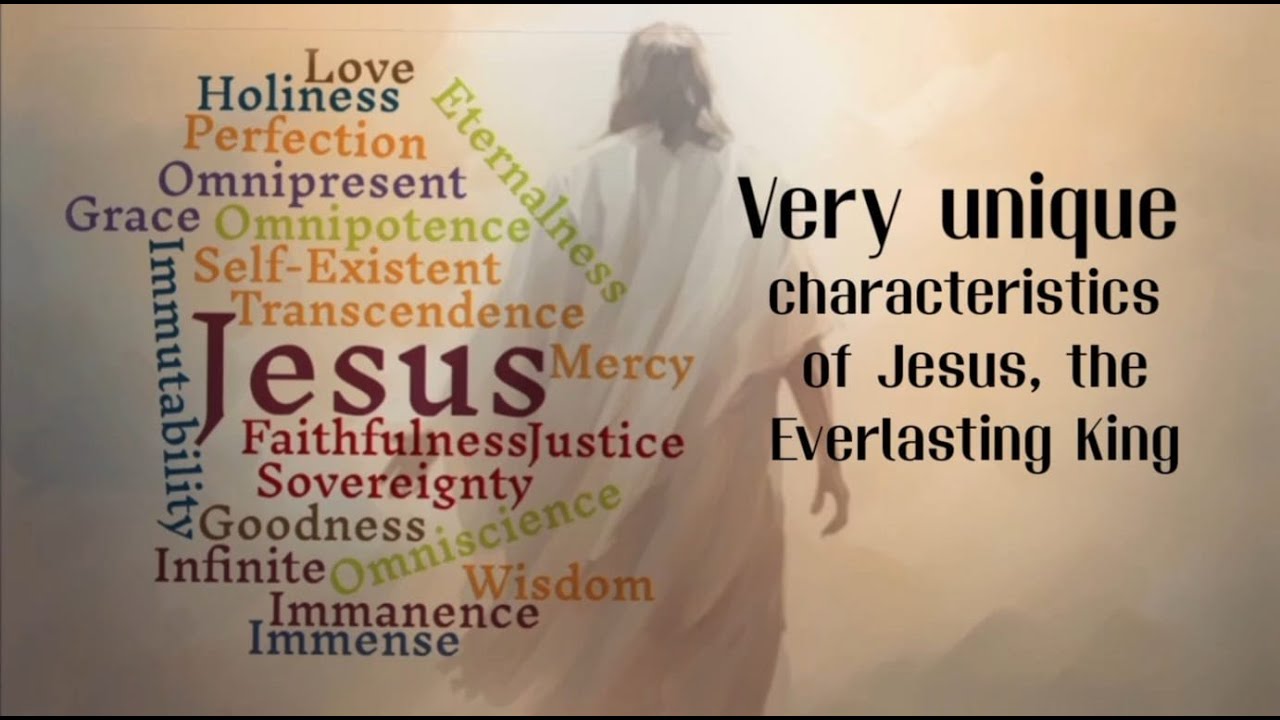 Very unique characteristics of Jesus the Everlasting King - YouTube
