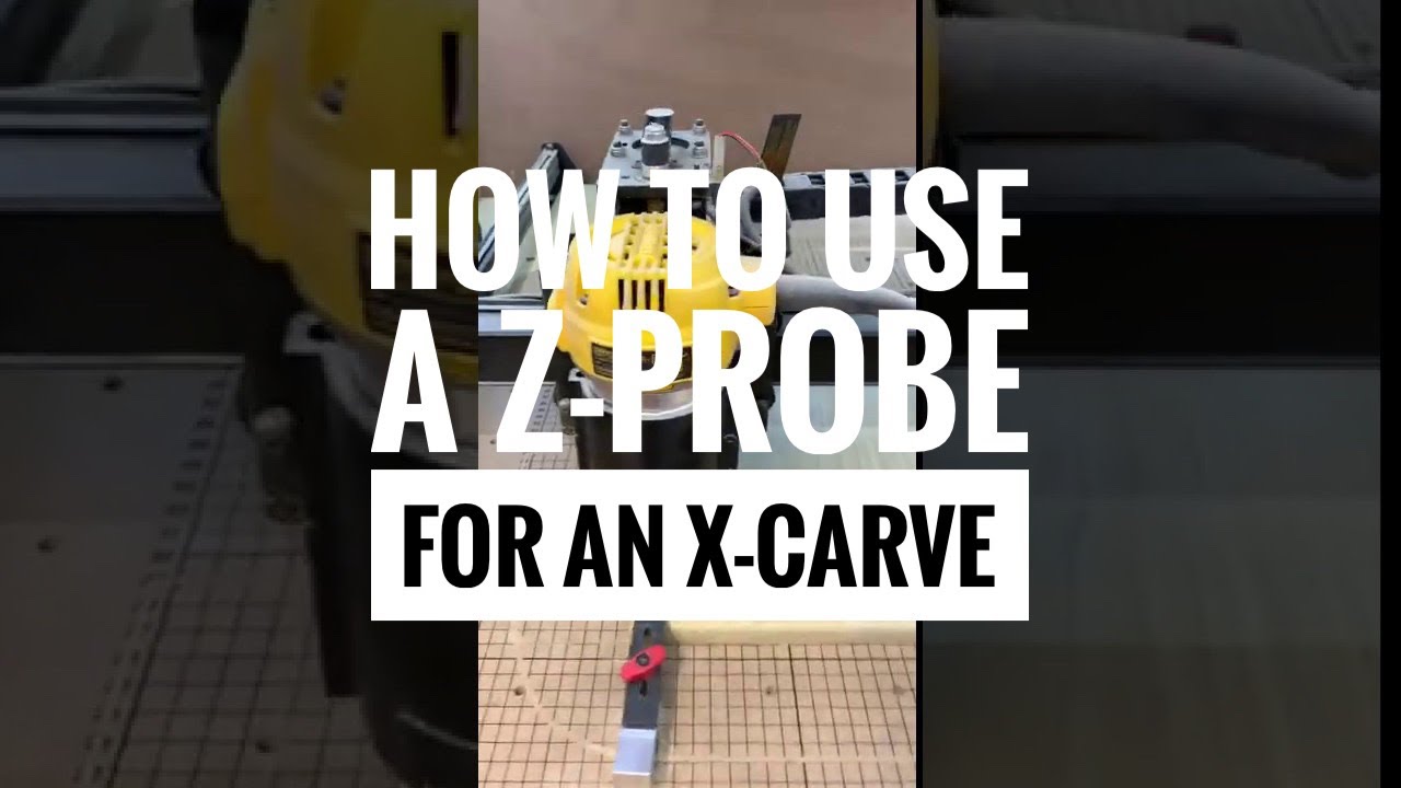 How to Use a Z-Probe For an X-Carve - YouTube