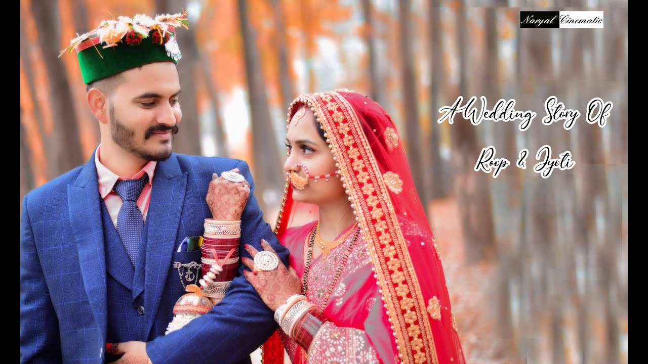 A Wedding Story Of II ROOP & JYOTI II Naryal Cinematic - YouTube