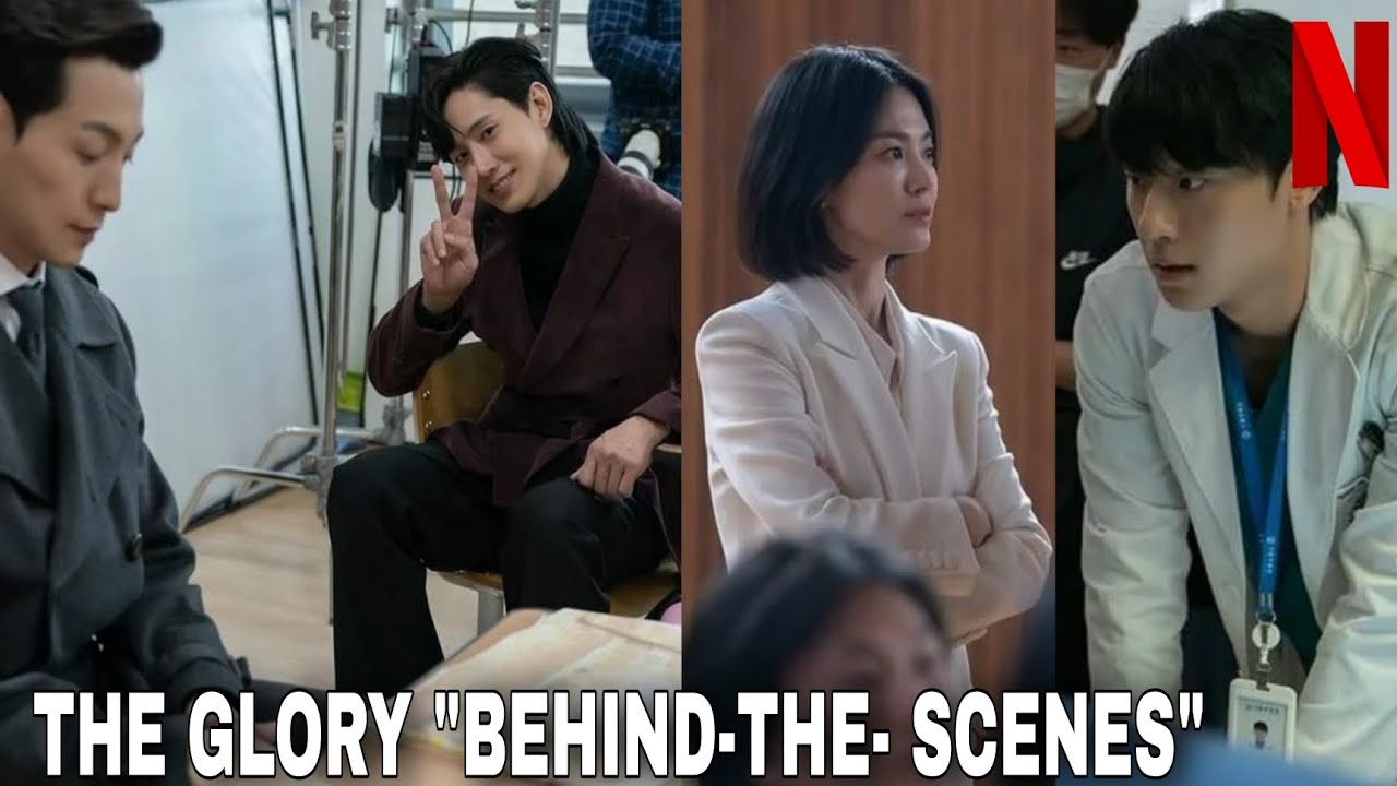 THE GLORY released Behind-the -Scenes" shows hardwork that really paid ...