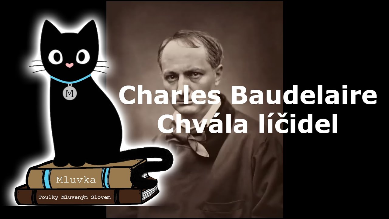 Charles Baudelaire - Chvála líčidel (Esej) (Mluvené slovo CZ) - YouTube