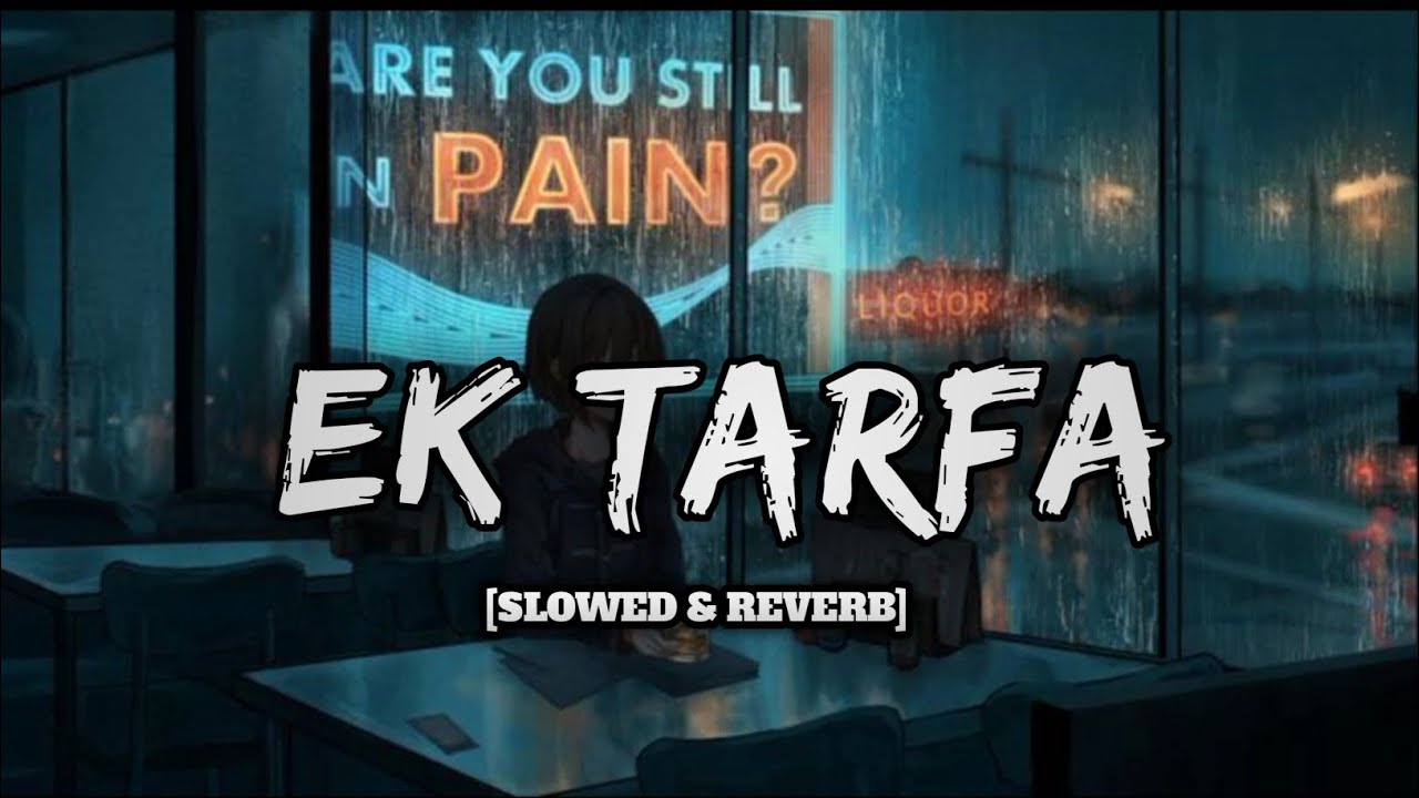 Ek Tarfa - #darshanraval - YouTube