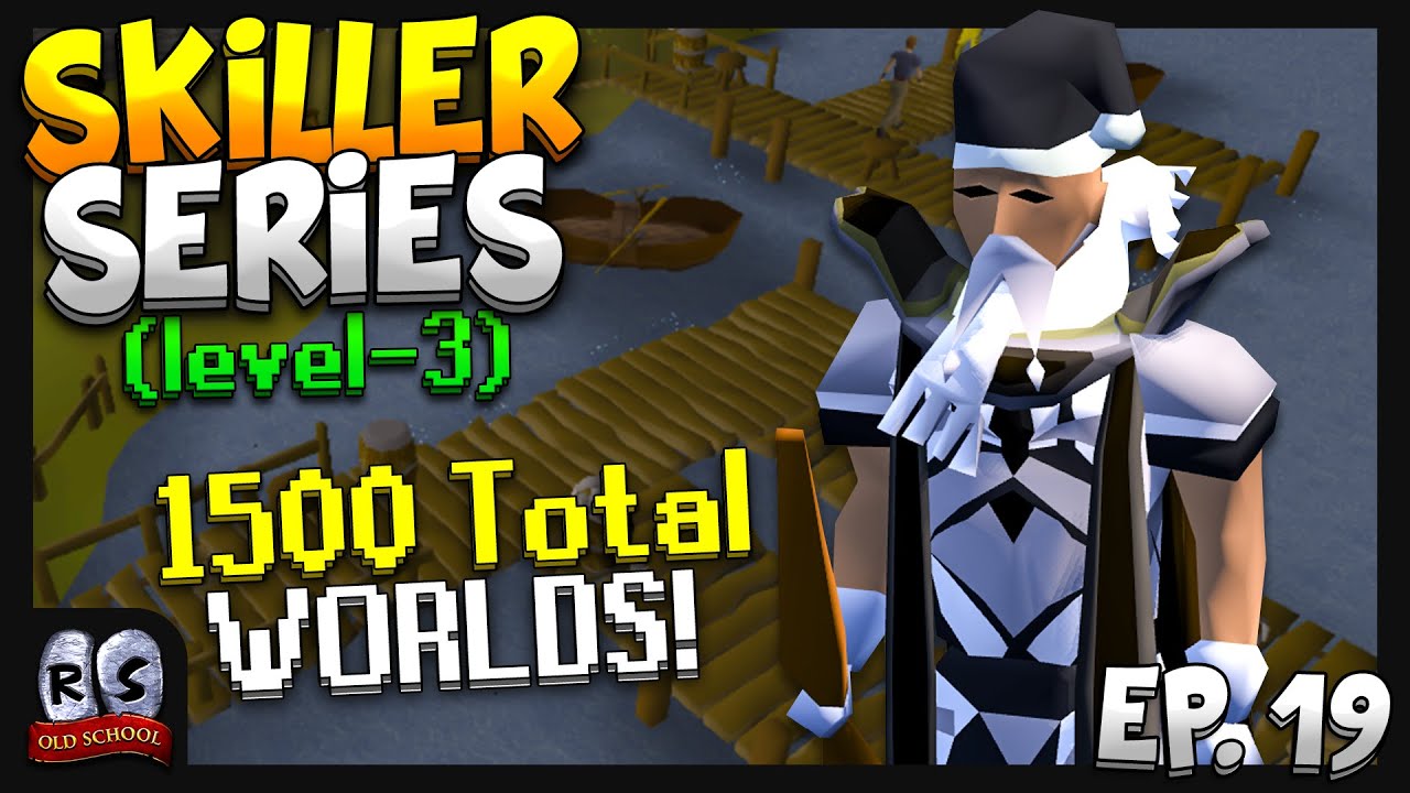 120 Days, 1500 TOTAL WORLDS on my Level-3! | OSRS Skiller Series Ep. 19 ...
