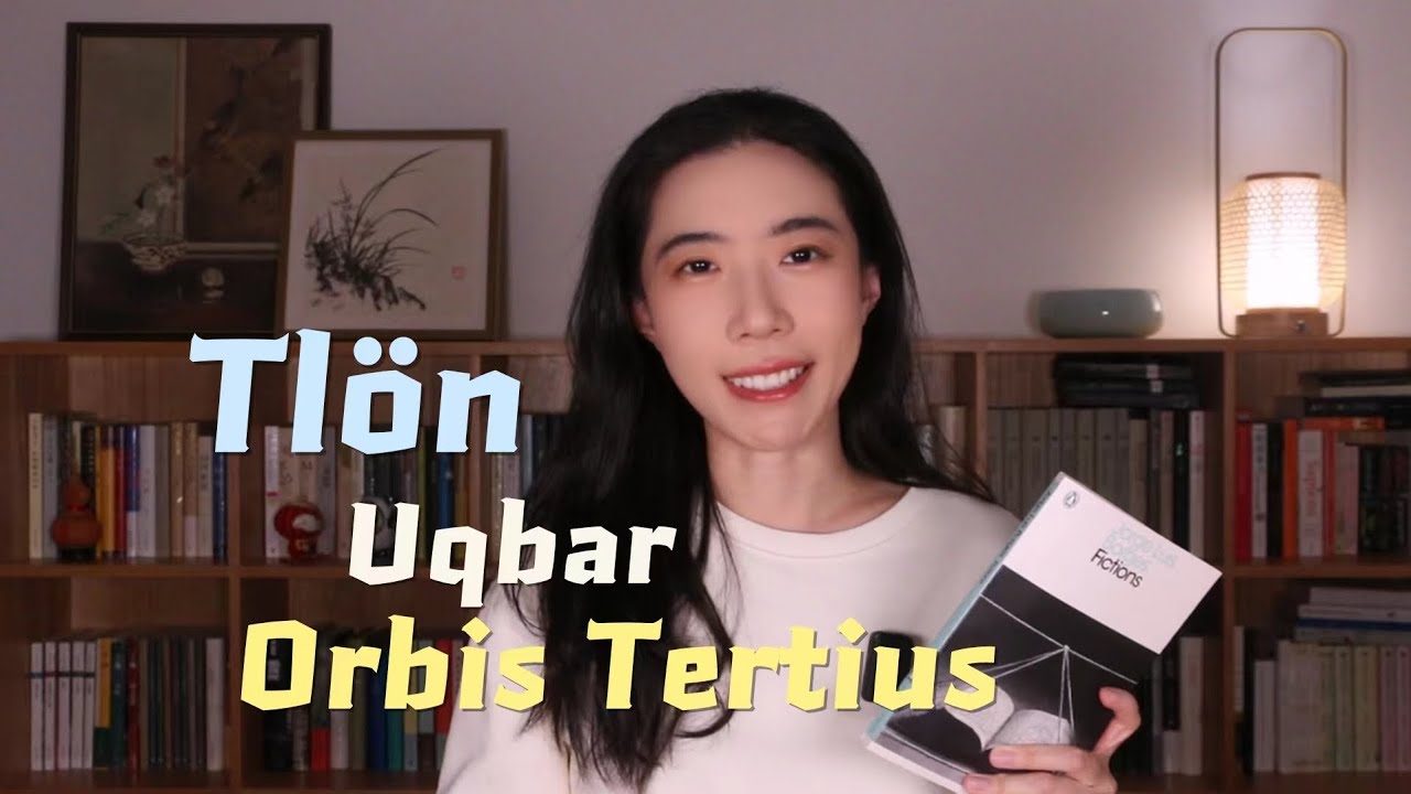 My Thoughts on "Tlön, Uqbar, Orbis Tertius" by Jorge Luis Borges - YouTube