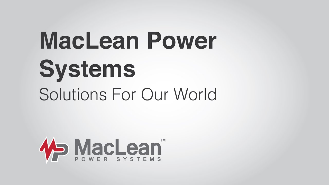 MacLean Power Systems | Solutions For Our World - YouTube