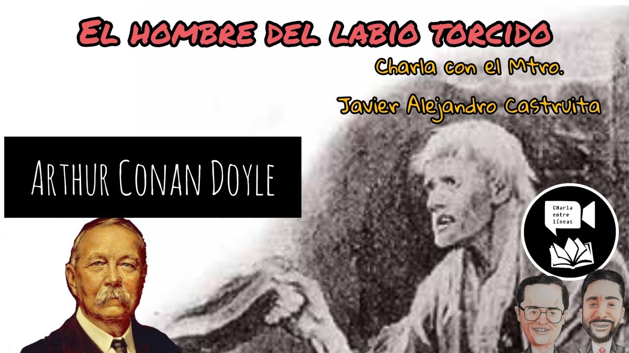 EL HOMBRE DEL LABIO TORCIDO. ARTHUR CONAN DOYLE - YouTube