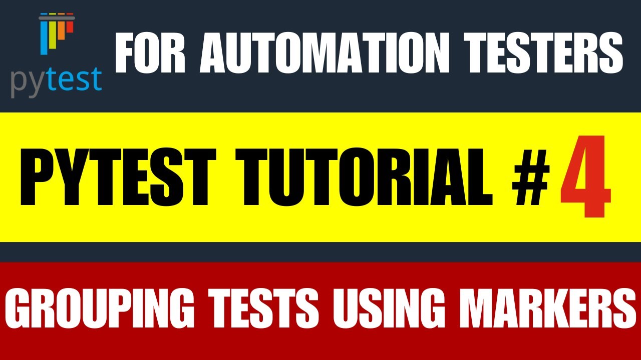 Pytest Beginner Tutorial 4 Grouping Tests Using Markers Youtube