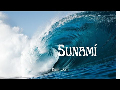 Sunami haqqinda qisa melumat | Sunami #ders ders vaxti