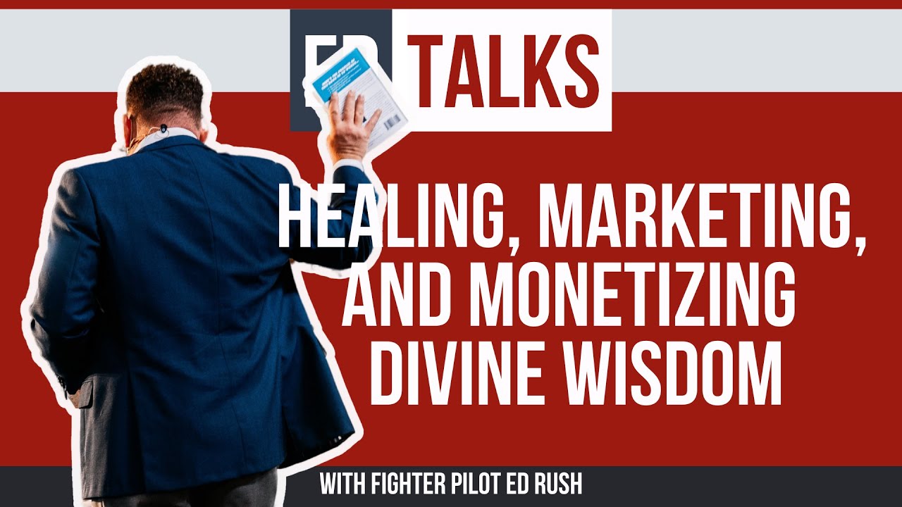 Healing, Marketing, and Monetizing Divine Wisdom (Ed Talks Live Ep. 2 ...
