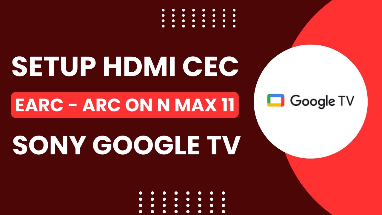 How To Setup HDMI CEC- eARC - ARC on Sony Google TV! [Enable] - YouTube