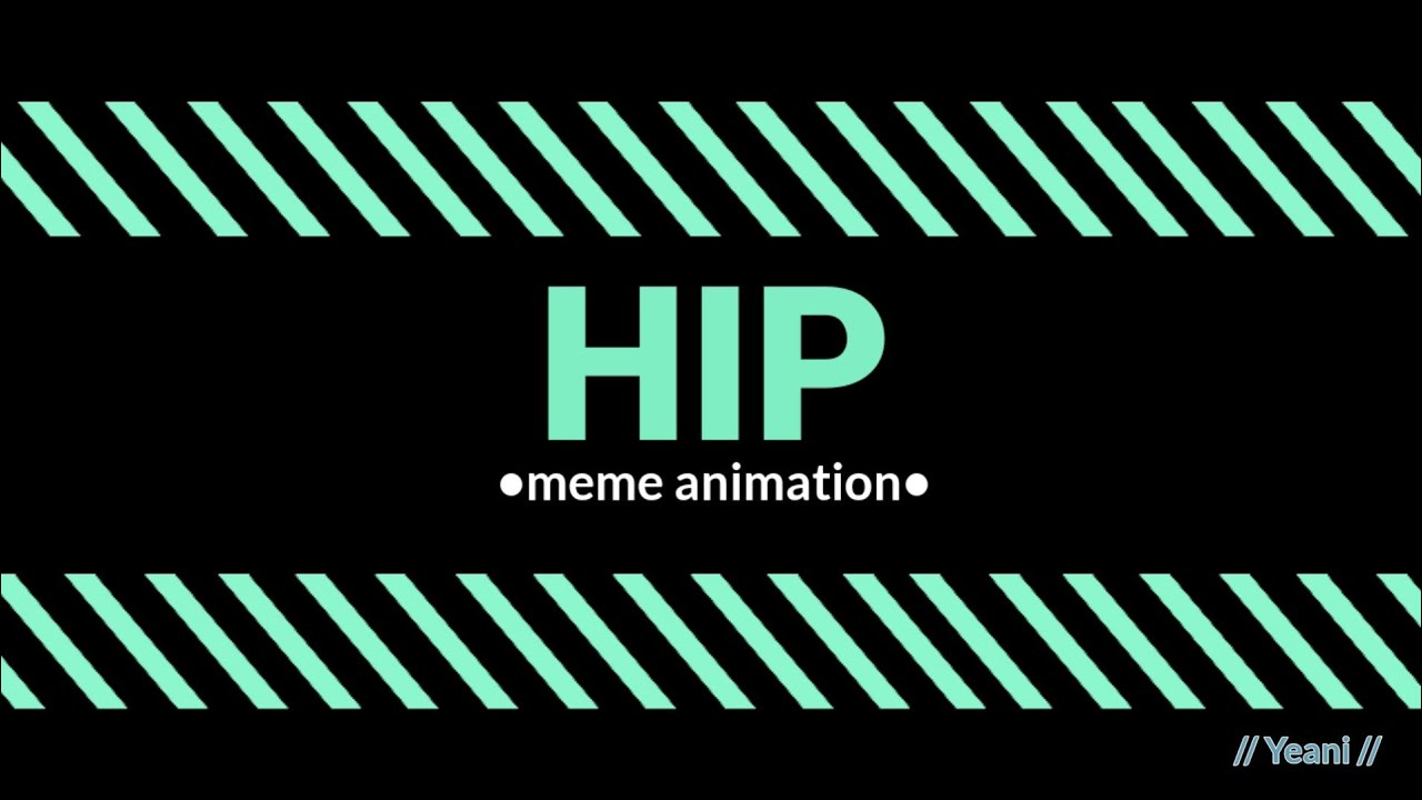 HIP // meme animation - YouTube