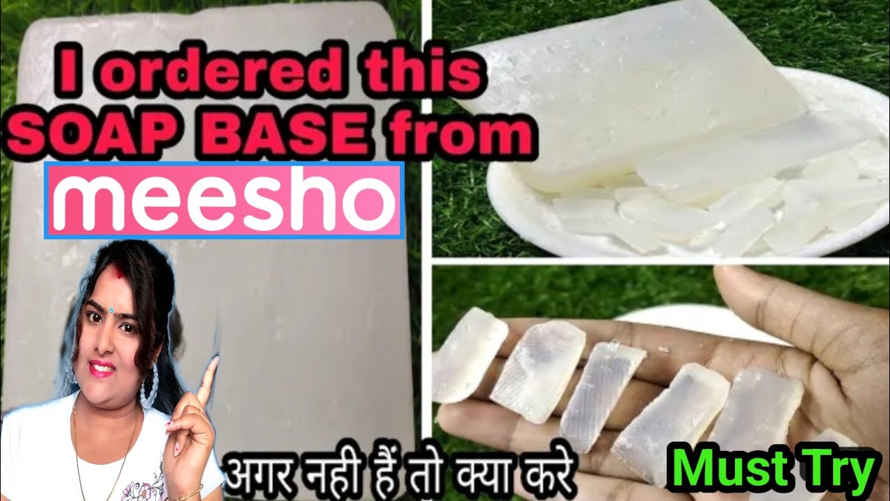 सस्ते में मंगवाए Meesho से Soap Base और बनाए ढेरो साबुन घर में | Soap ...