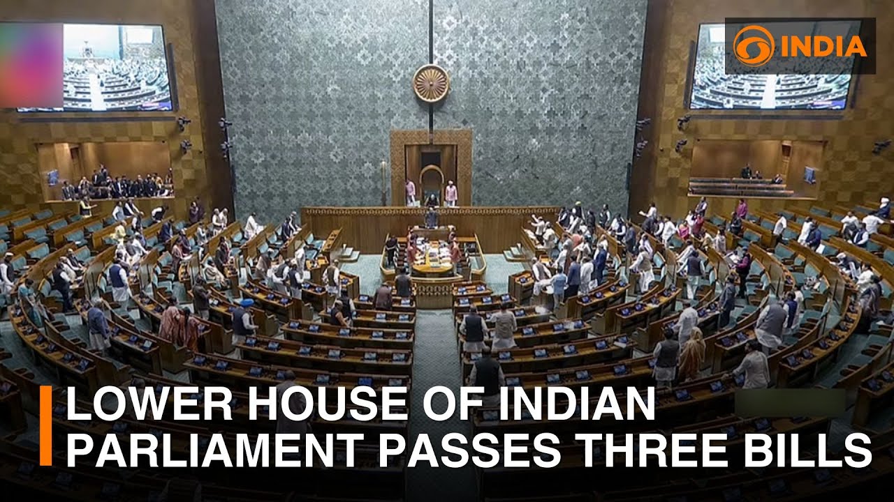 Lower House of Indian Parliament passes three bills and more updates ...