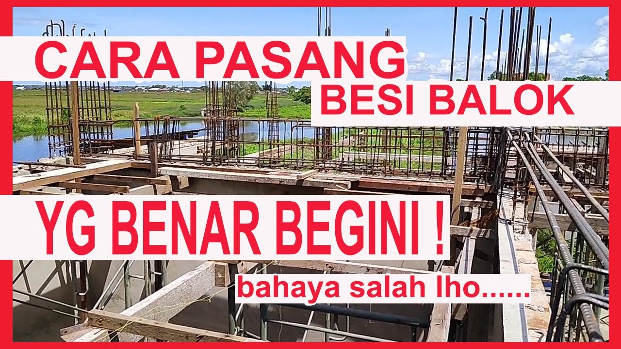 Cara Pasang Besi Balok Rumah 2 Lantai YANG BENAR - YouTube