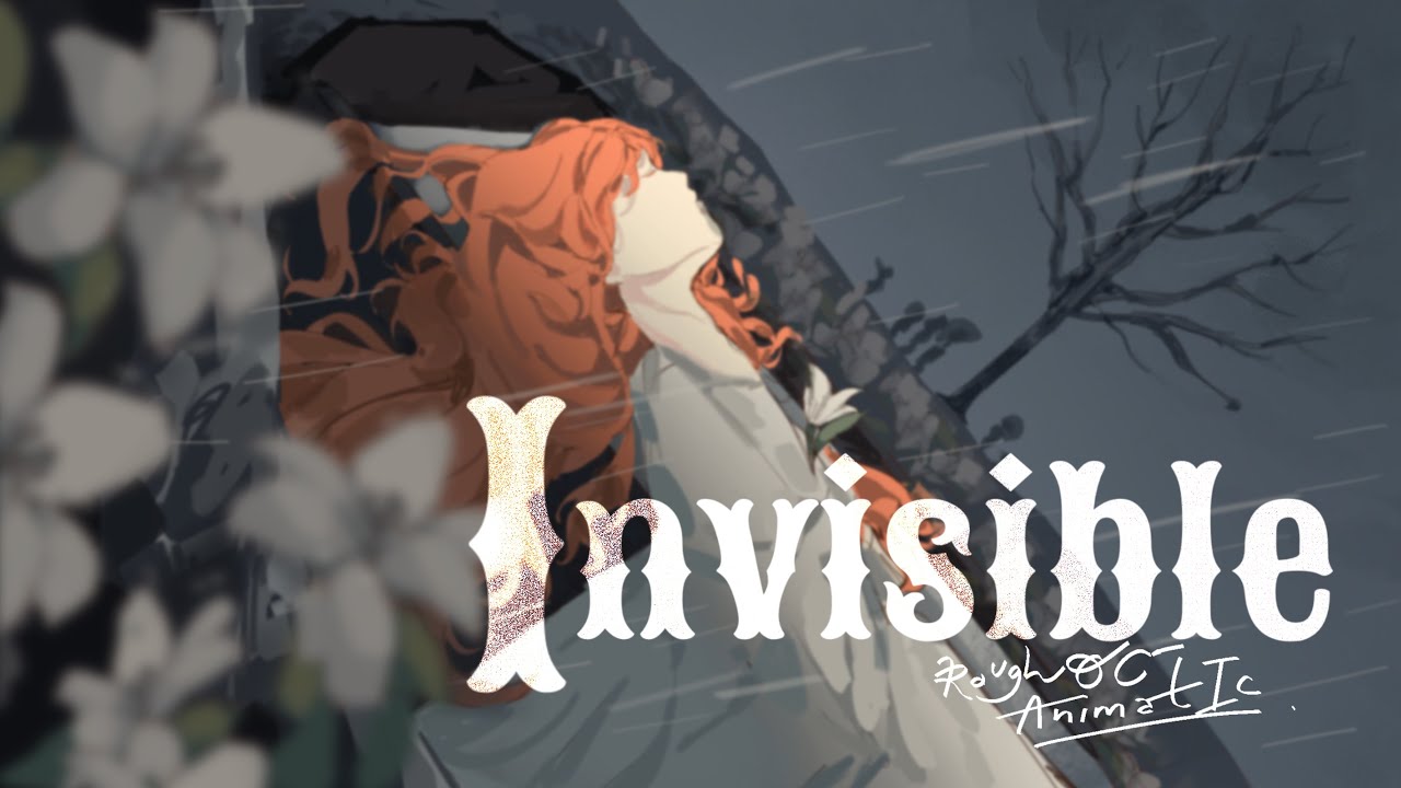 Invisible (OC unfinished animatic) - YouTube