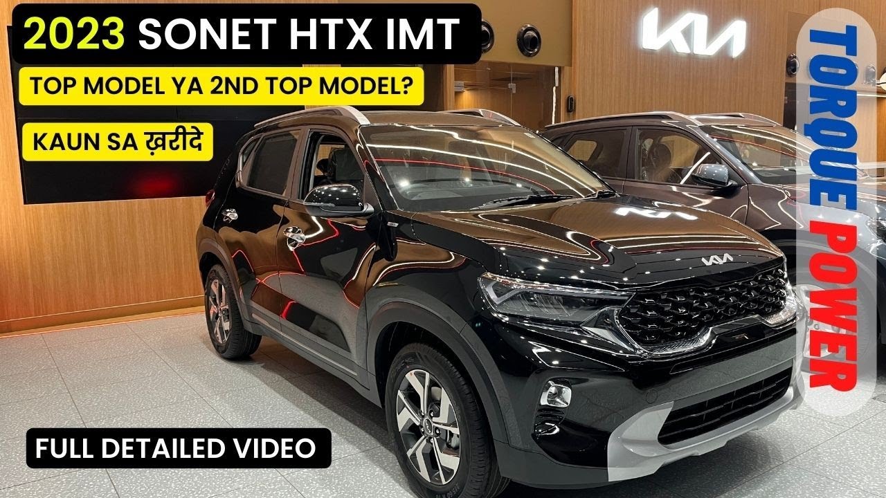 Kia Sonet htx IMT 2023 ️| Sonet 2nd top model | kia sonet 2023 HTX imt 🔥 - YouTube