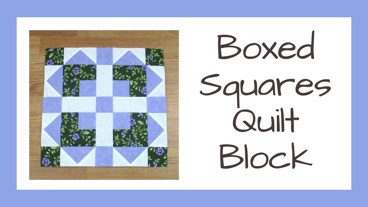 Boxed Squares Easy Quilt Block Video Tutorial - YouTube