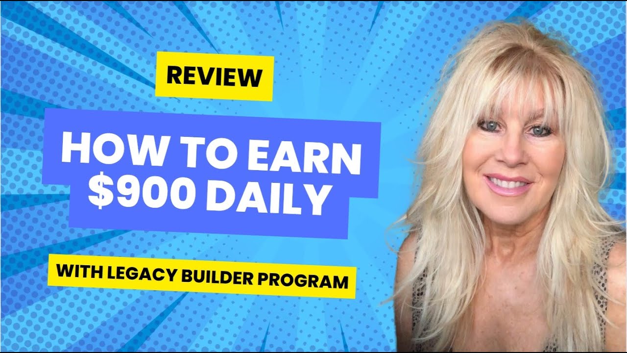 Review...How to Earn $900 Daily With Legacy Builder Program - YouTube