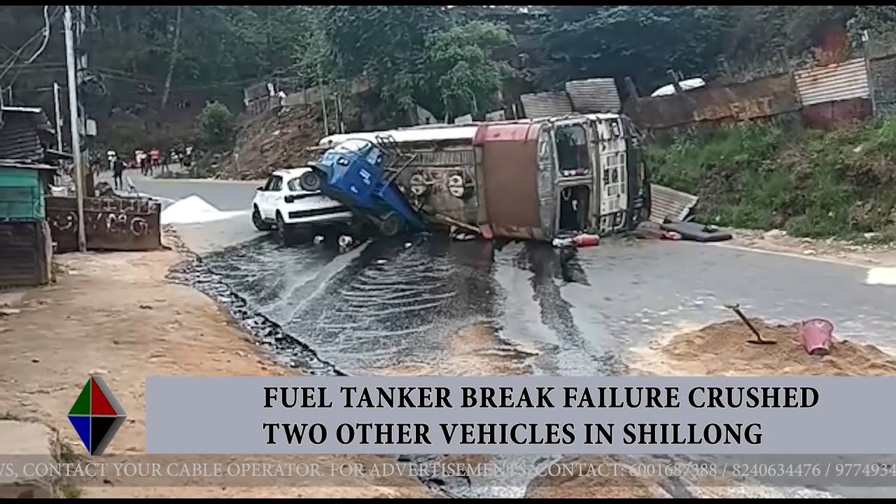 FUEL TANKER BREAK FAILURE CRUSHED TWO OTHER VEHICLES IN SHILLONG - YouTube