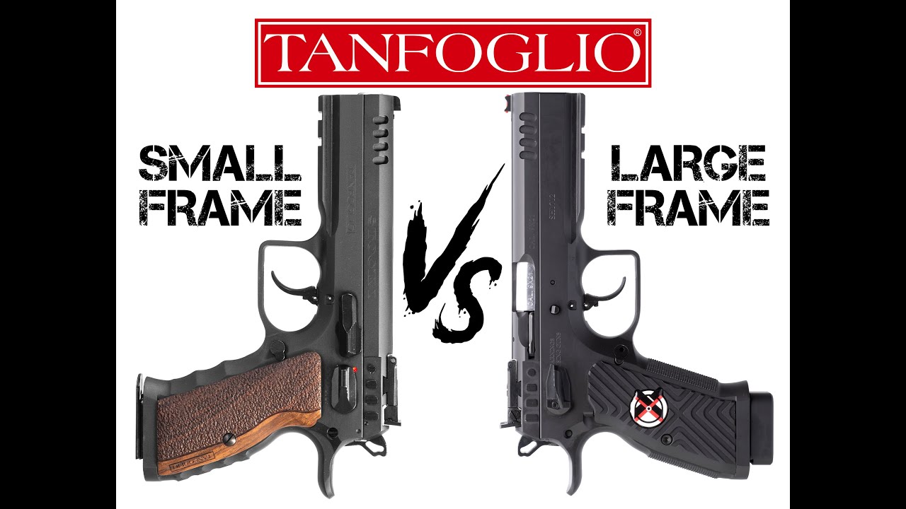 Tanfoglio SMALL FRAME Vs LARGE FRAME - by Joanna Wilson - ENG Language ...
