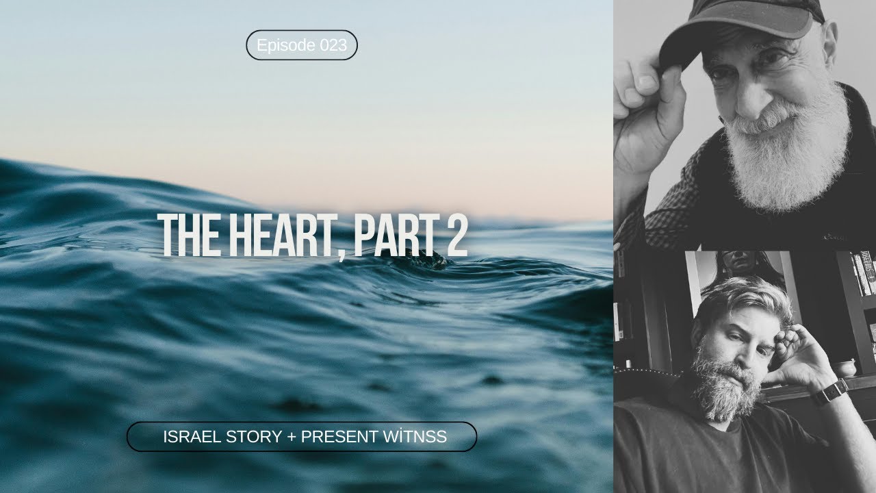 Episode 023: The Heart, Part 2 - YouTube