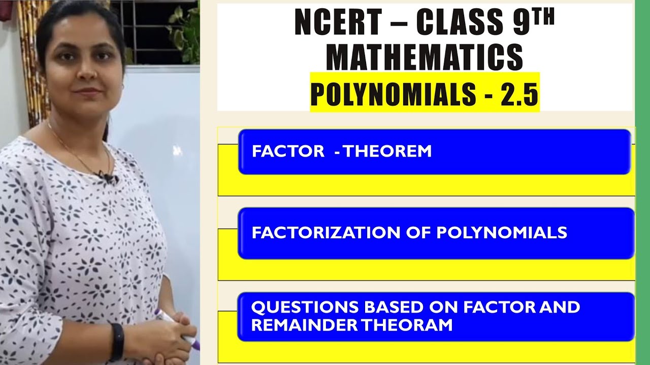 NCERT Class 9th- 2.5 :Factor Theorem, factorization of polynomials ...