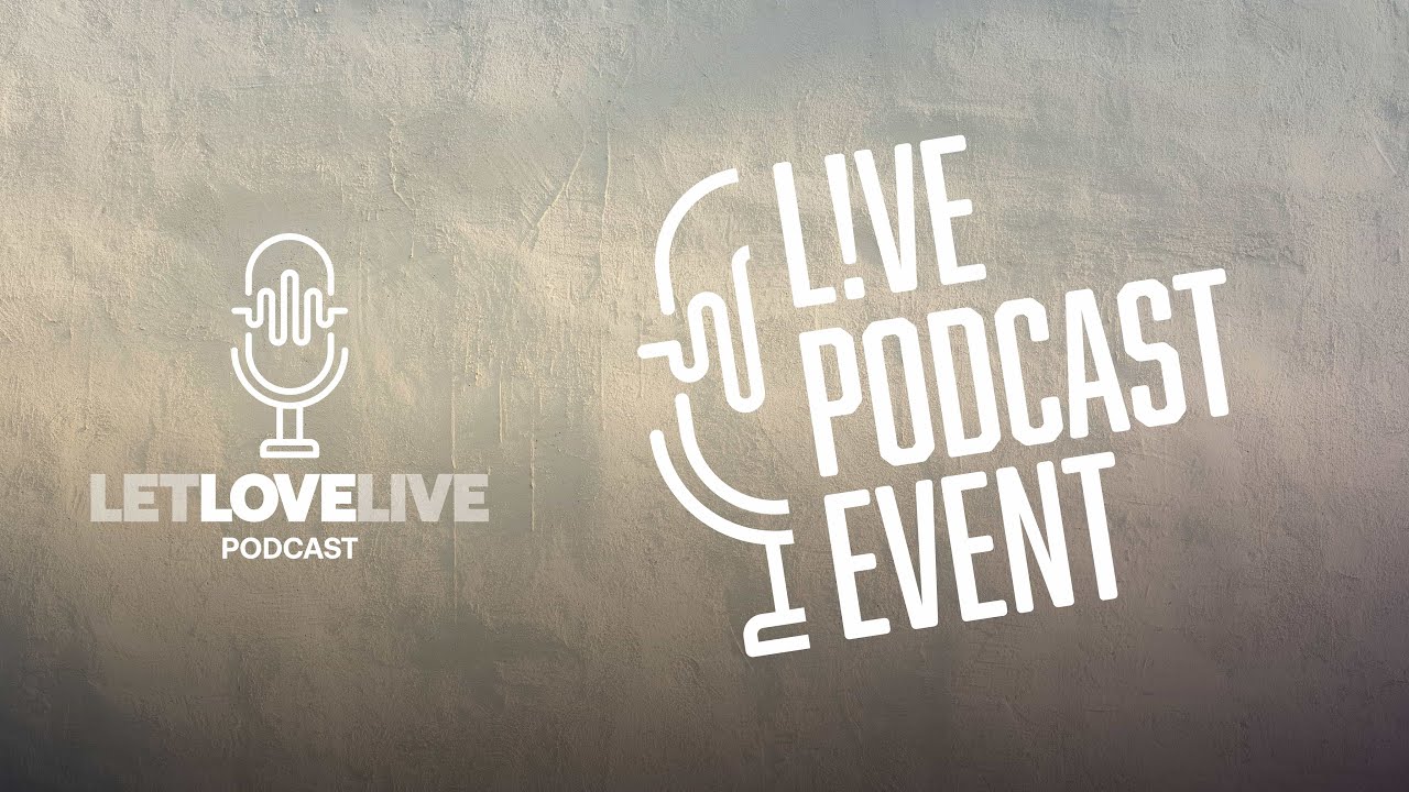 April 14th, 2024: "Let Love Live Podcast: Live Podcast Event" - YouTube