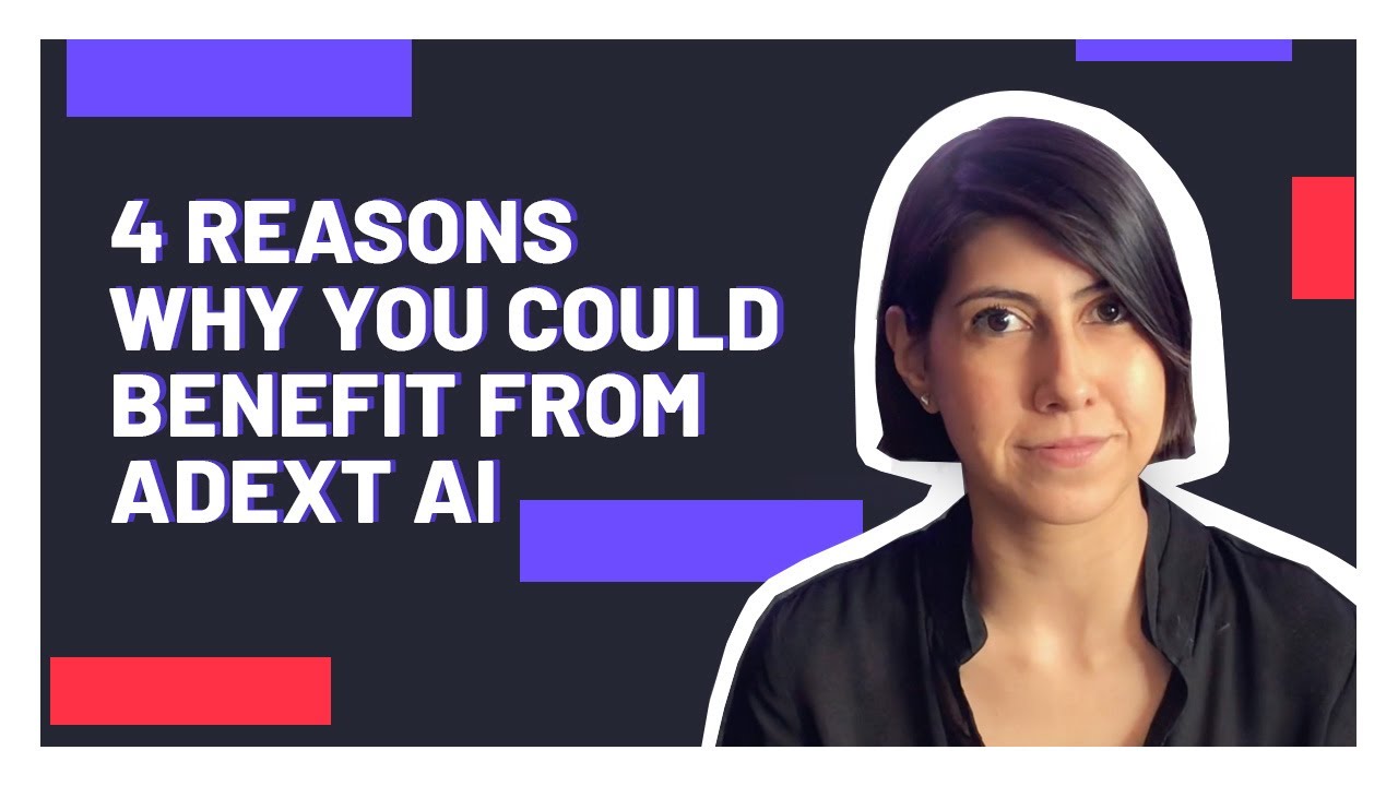 4 reasons you could benefit from Adext AI - YouTube