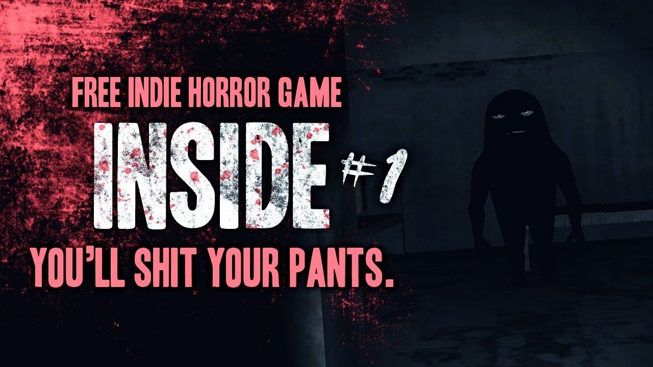 FREE NEW INDIE HORROR GAME - Inside - PART #1 - YouTube