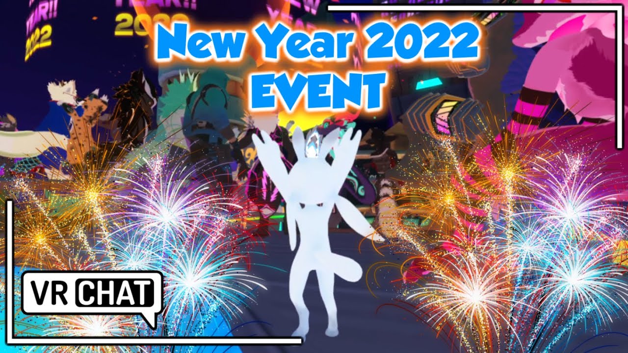 [VR Chat] New Year 2022 Event with Furries ! (California Timezone ...