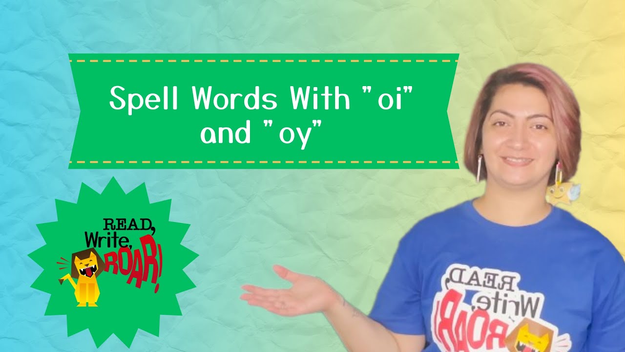 Spell Words With "oy" and "oi" | Read, Write, ROAR! - YouTube