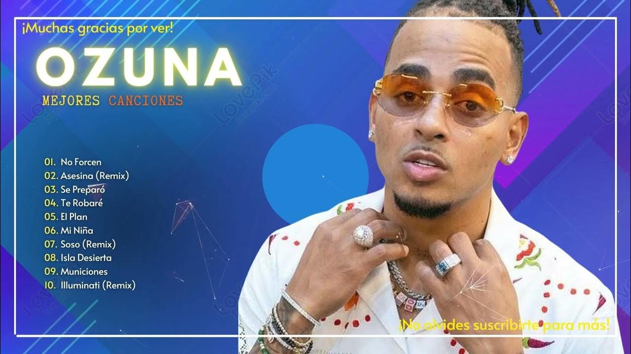 Ozuna Mix Reggaeton 2024 - Enganchado De Ozuna Lo Mejor - Las Mejores Canciones de Ozuna - YouTube