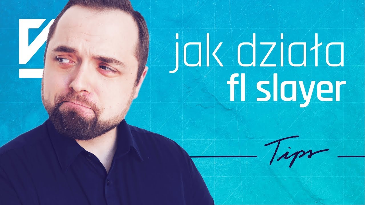 FL STUDIO 20 KROK PO KROKU | Jak działa FL Slayer | Self Made Tips 129 ...