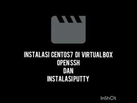 MATERI 1 & 2 : LANGKAH INSTALASI CENTOS7 DI VIRTUAL BOX, OPEN SSH, DAN INSTALASI PUTTY - YouTube