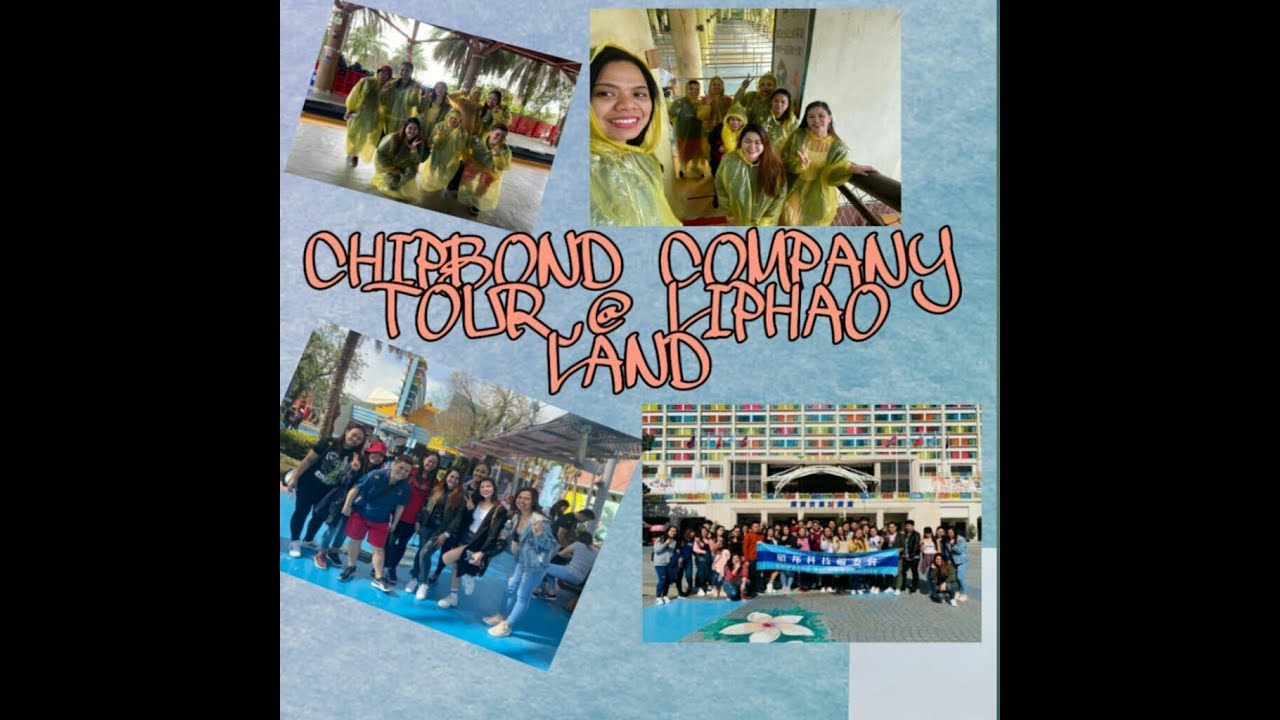 CHIPBOND COMPANY TOUR@LIPHAO LAND - YouTube
