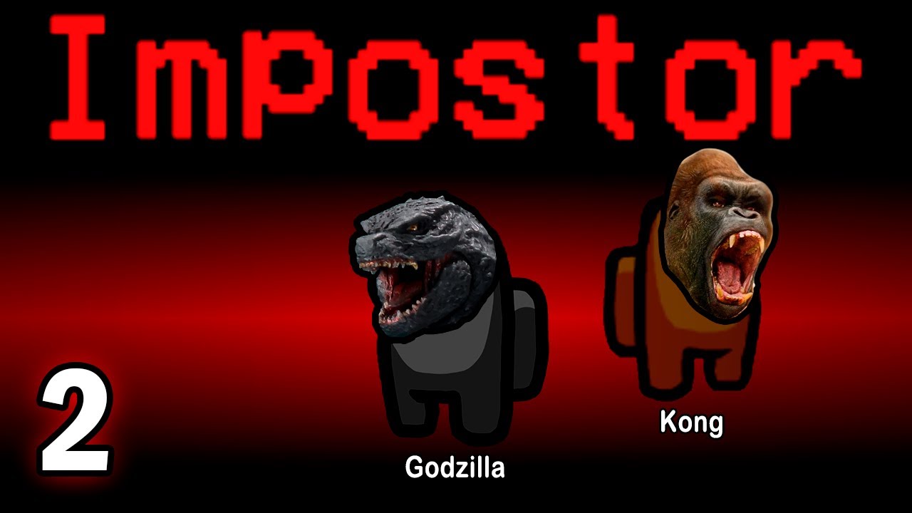 Among Us but Godzilla vs Kong are the Impostors 2 - YouTube
