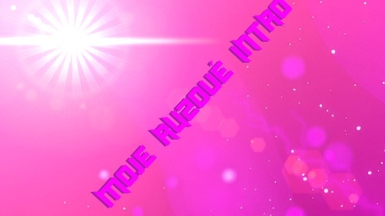 Moje růžové intro ! - YouTube
