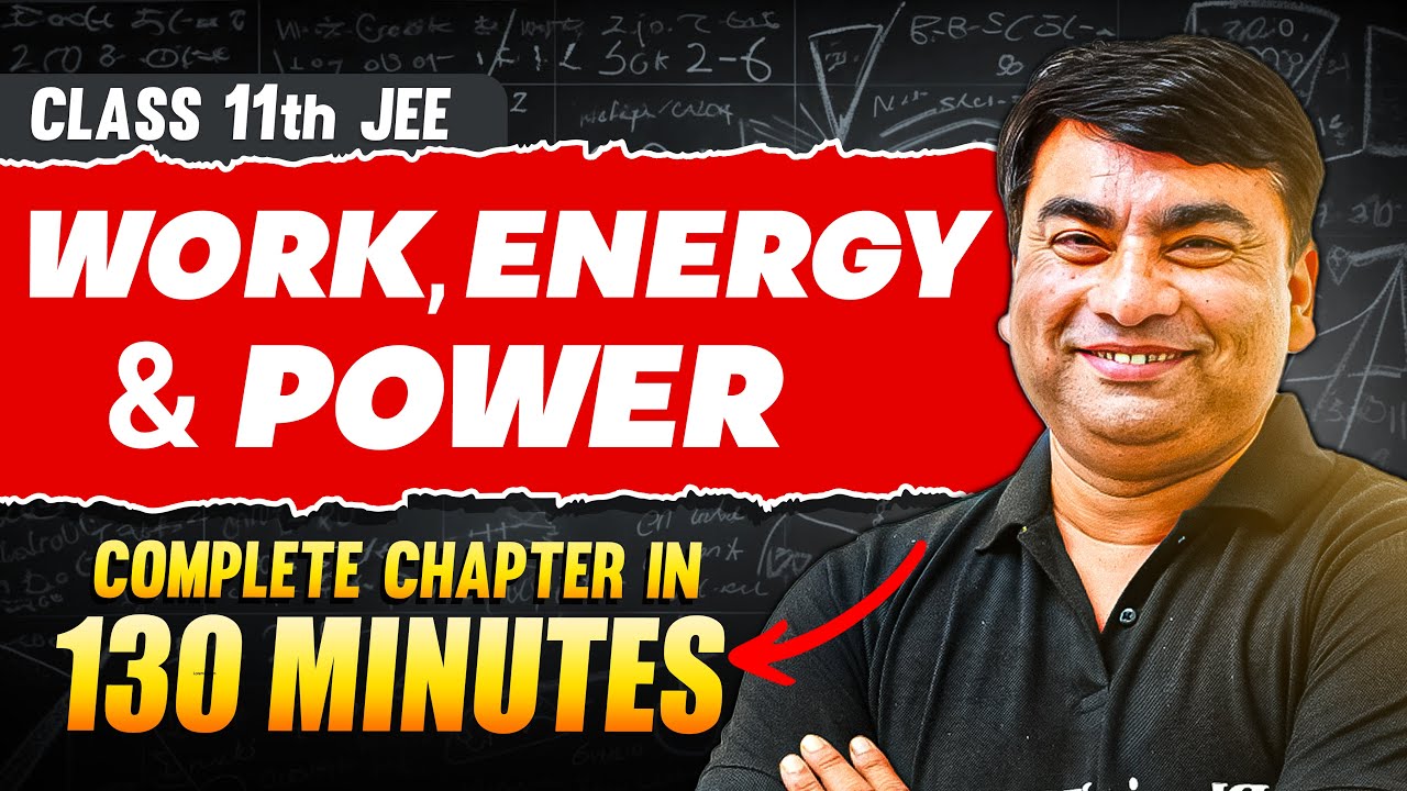WORK, ENERGY & POWER in 130 Minutes | Full Chapter Revision | Class ...