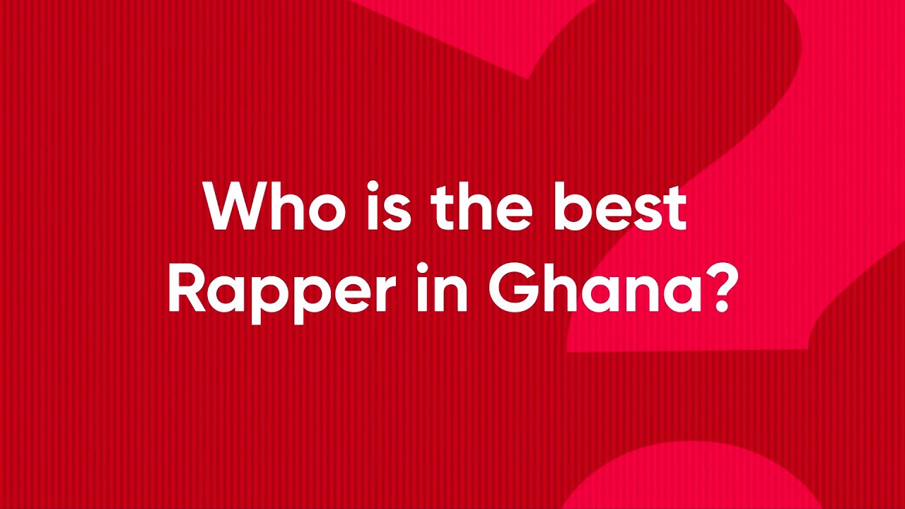 Who is the best Rapper in Ghana? - YouTube