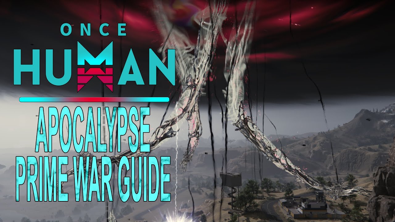 Once Human: Manibus Apocalypse Prime War Guide - YouTube